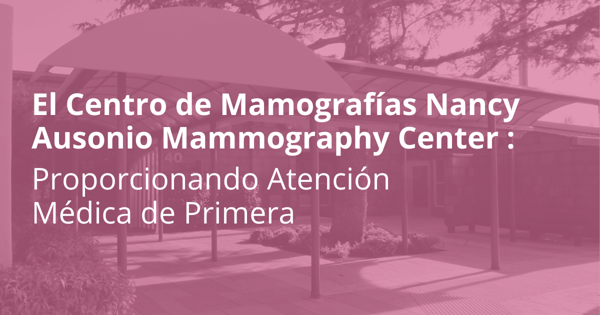 El Centro de Mamografías Nancy Ausonio Mammography Center ...