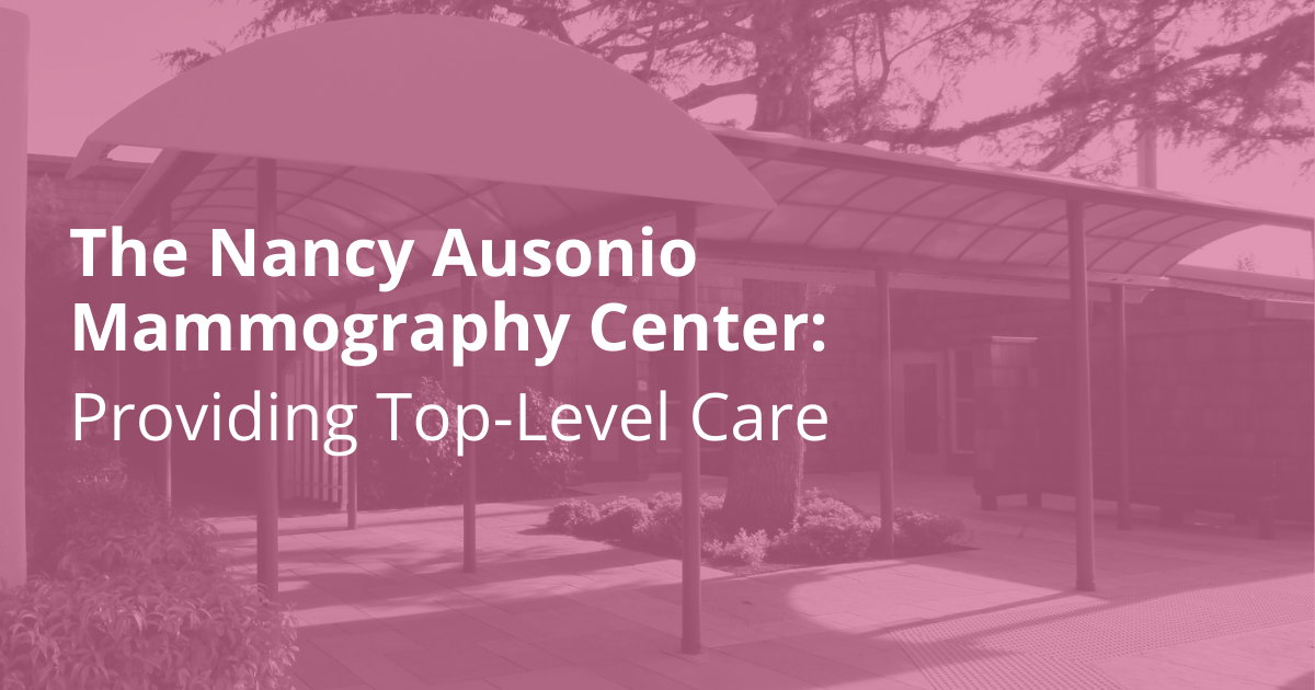 The Nancy Ausonio Mammography Center: Providing Top-Level Care
